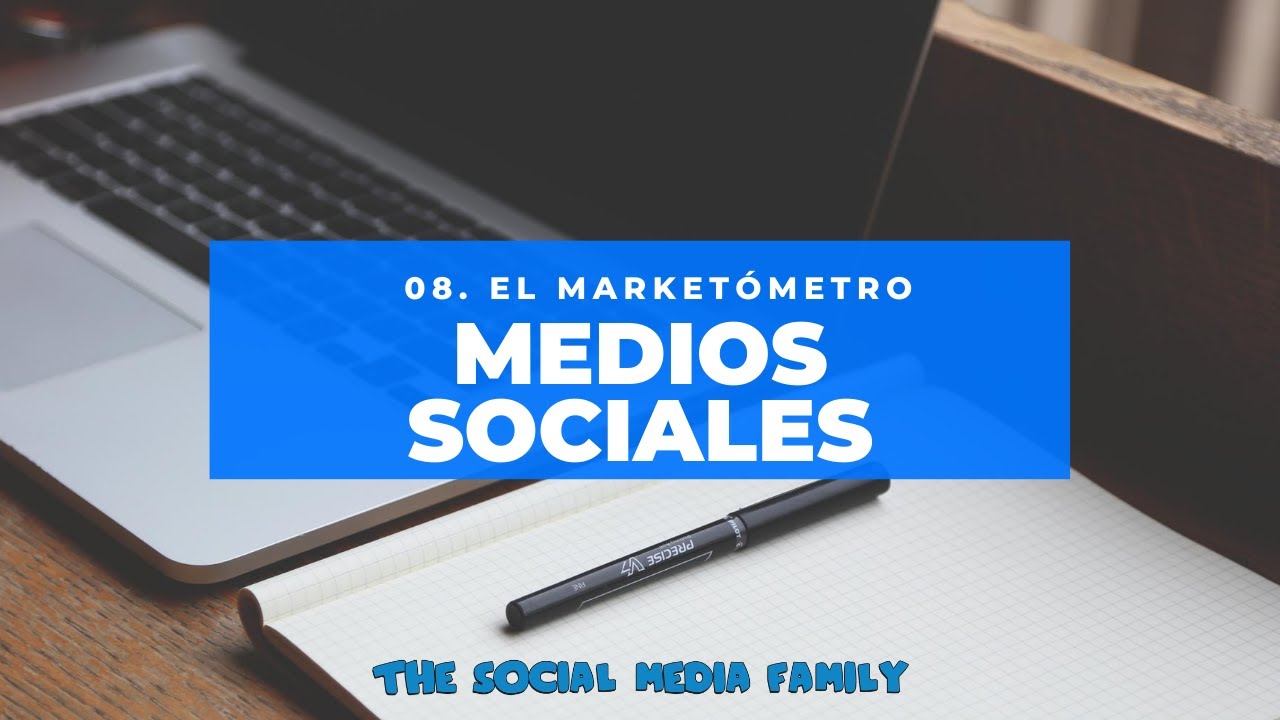 El Marketómetro 08. Los medios sociales - The Social Media Family